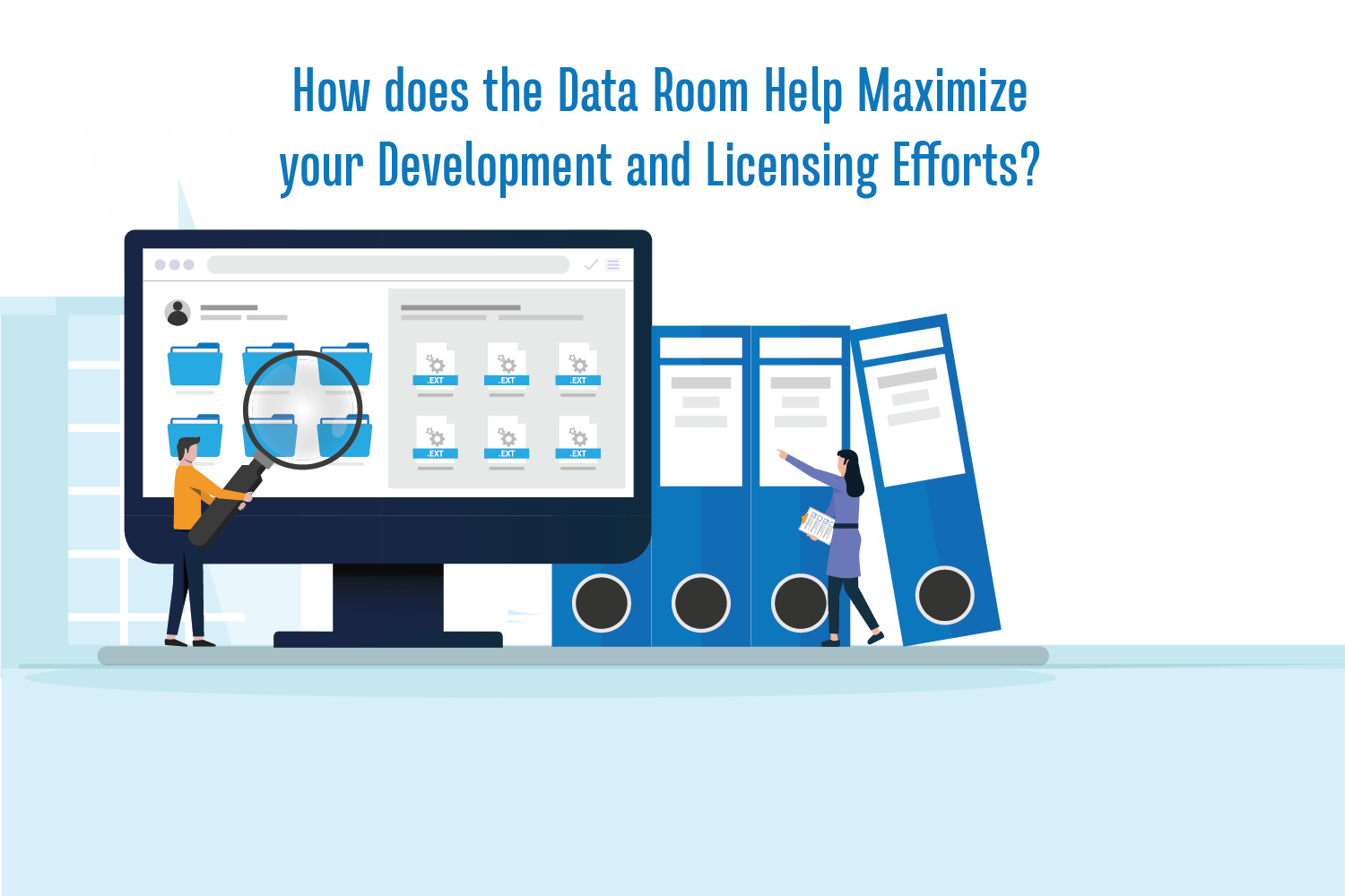 Learn how Data Room Helps in Maximize the Development &Licensing Efforts