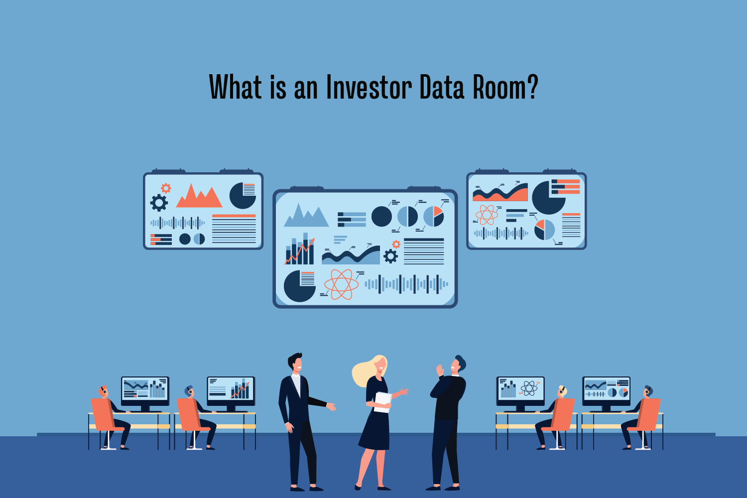 Everything you need know about Investor Data Room
