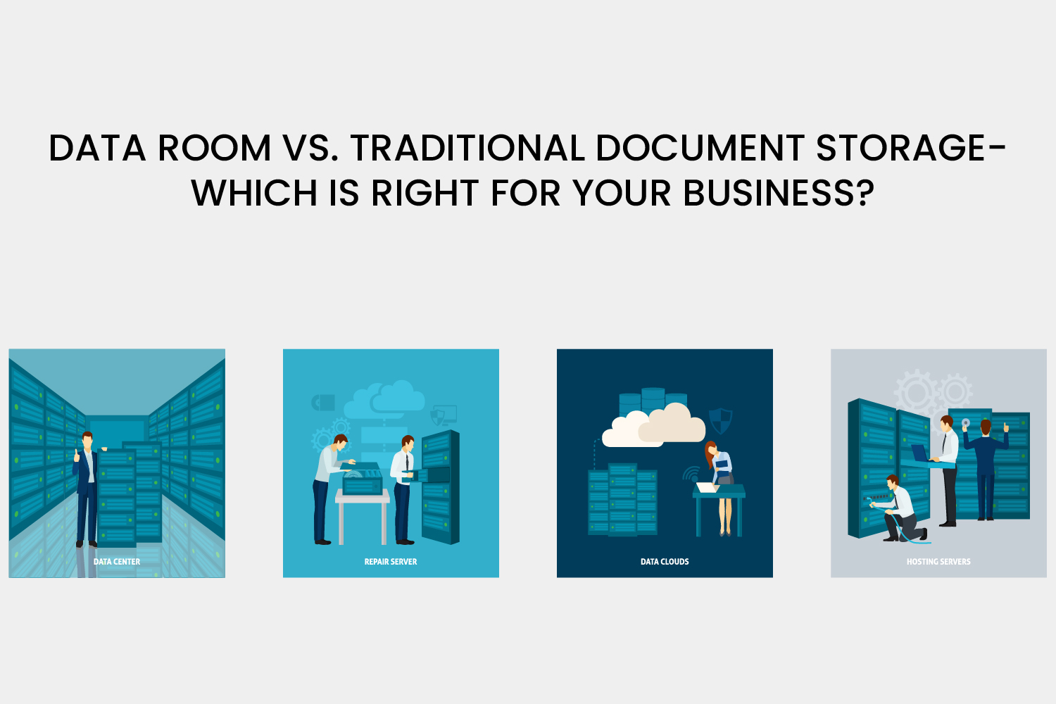 Data Room vs. Traditional Storage: Optimize Your Business Now