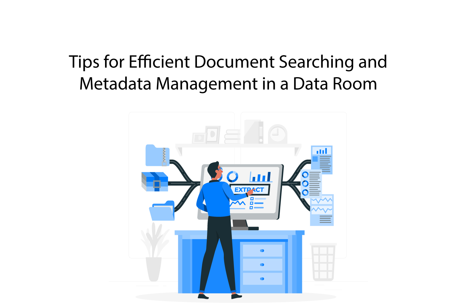Unleash Efficiency: Data Room Document Searches & Metadata